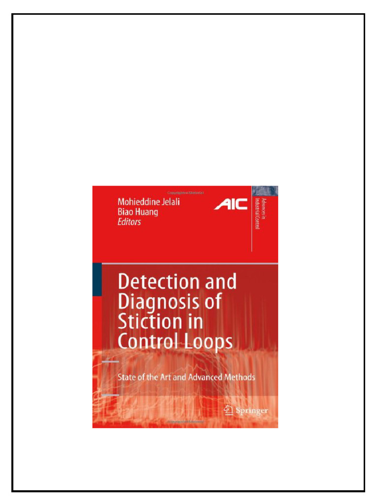 Detection and Diagnosis of Stiction in Control Loops State of The Art and Advanced Methods 1st ...