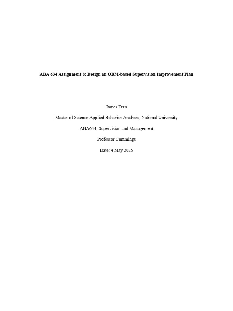 ABA 634 Assignment 8 - Design An OBM-based Supervision Improvement Plan | PDF | Job Satisfaction