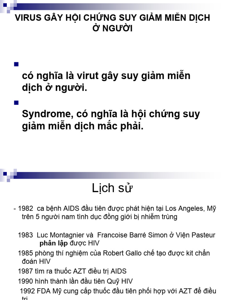 HIV = Human Immunodeficiency Virus, có nghĩa là virut gây suy giảm miễn ...