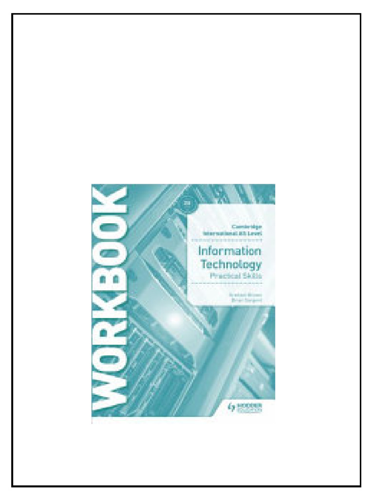 Cambridge International As Level Information Technology Practical Skills Workbook 10th Edition ...