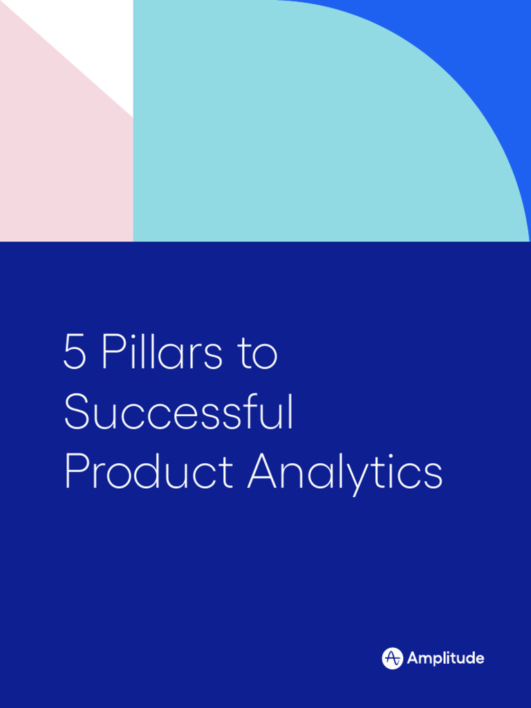 5 Pillars To Successful Product Analytics | PDF | Analytics | Customer ...