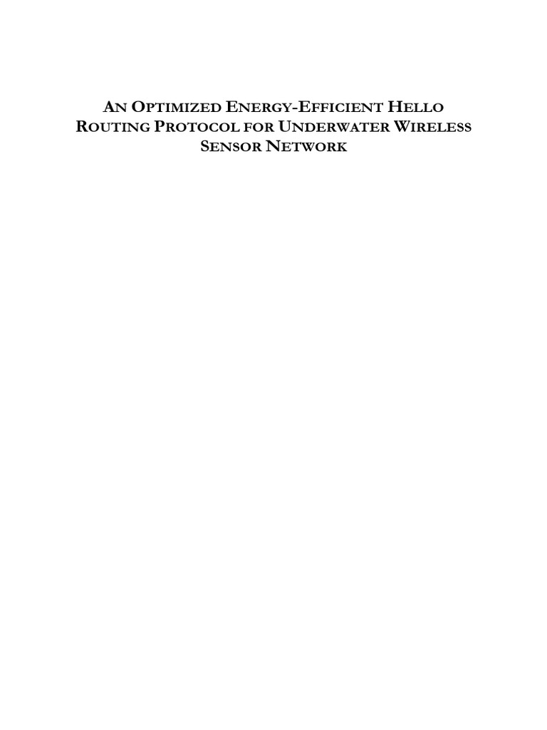 An Optimized Energy-Efficient Hello Routing Protocol For Underwater Wireless Sensor Network ...