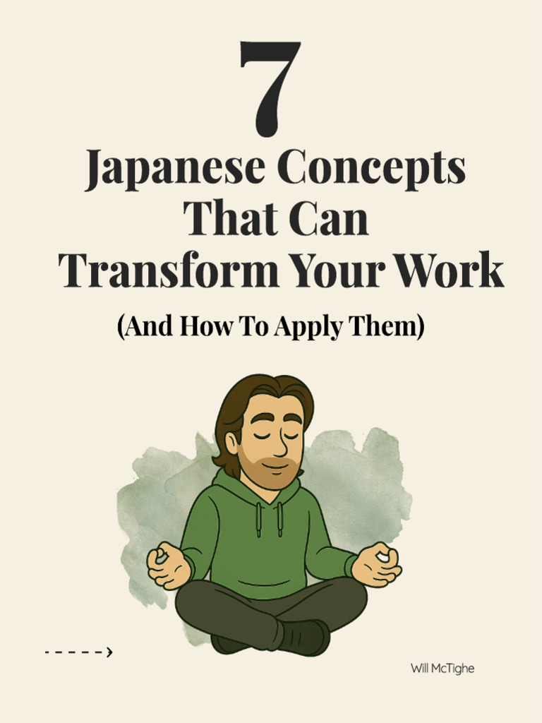 7 Japanese Concepts To Transform Your Work | PDF