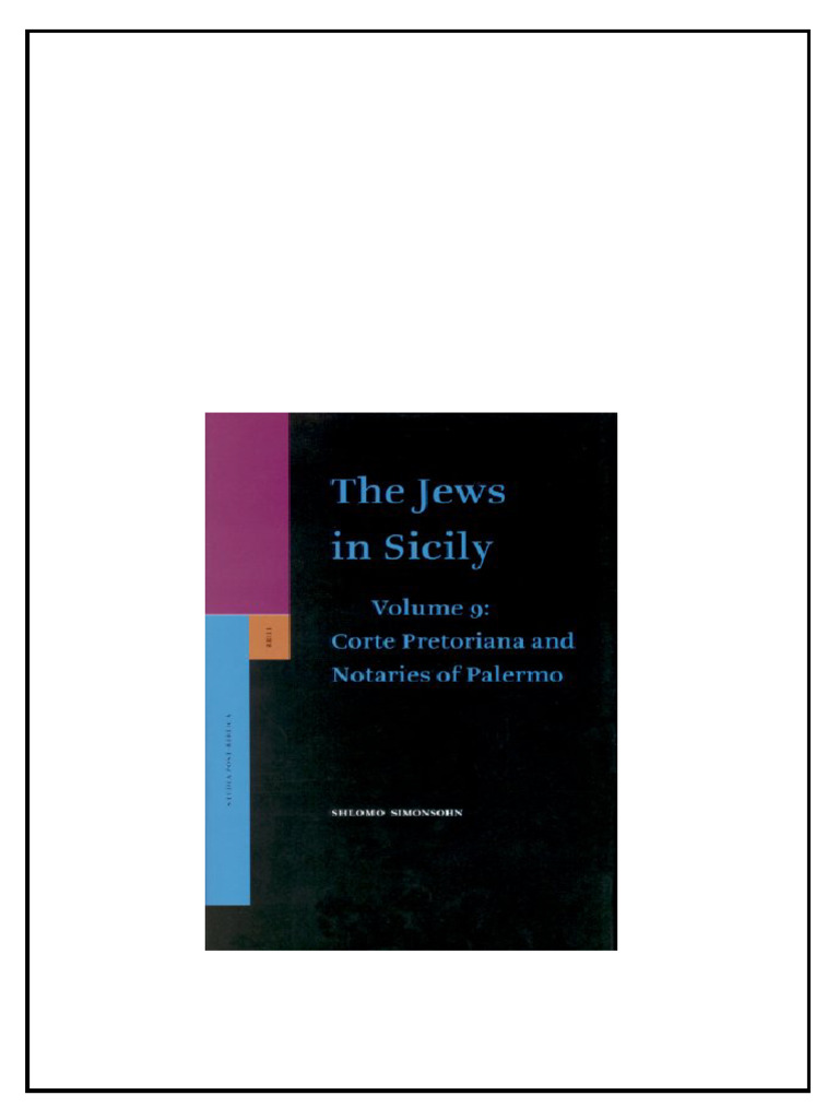The Jews in Sicily Corte Pretoriana and Notaries of Palermo V 9 Shlomo ...