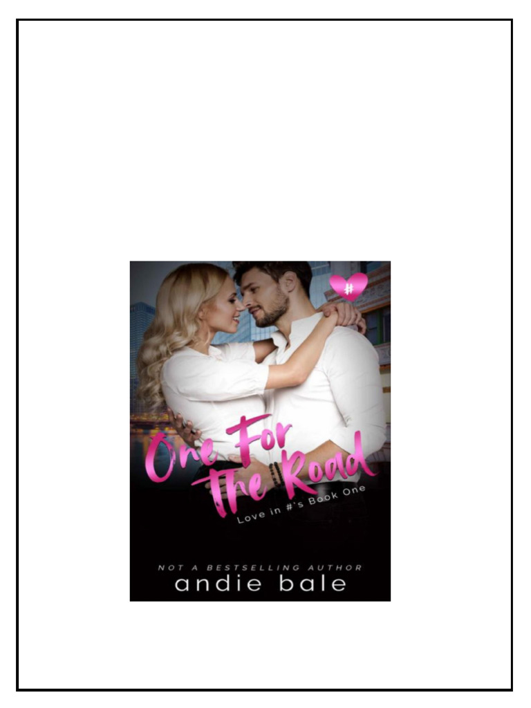 One For The Road Love in S Book 1 Andie Bale Download | PDF