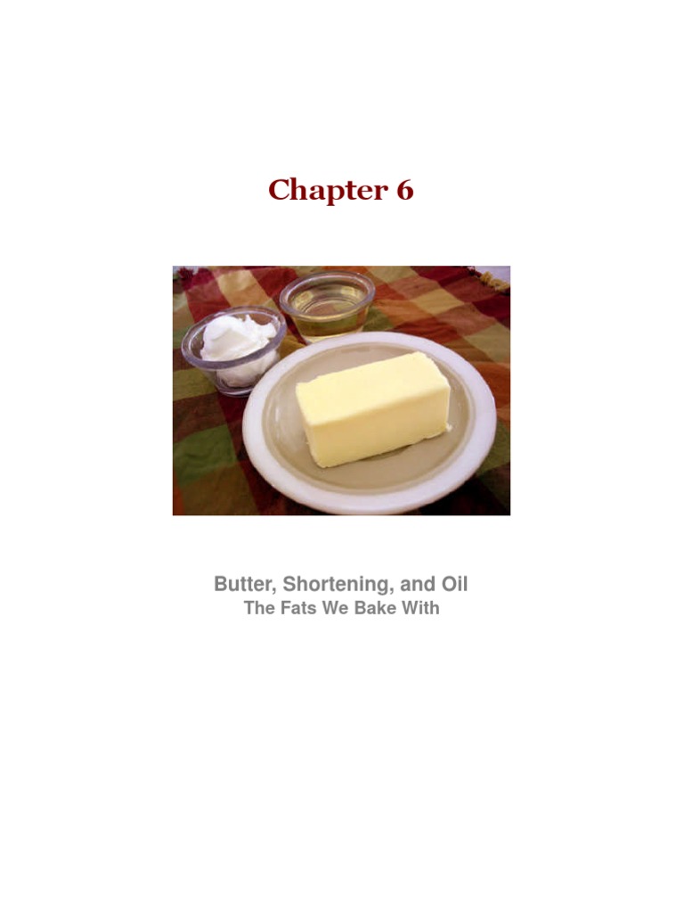 How To Bake Chapter 6 The Fats We Bake With | PDF | Cooking, Food & Wine