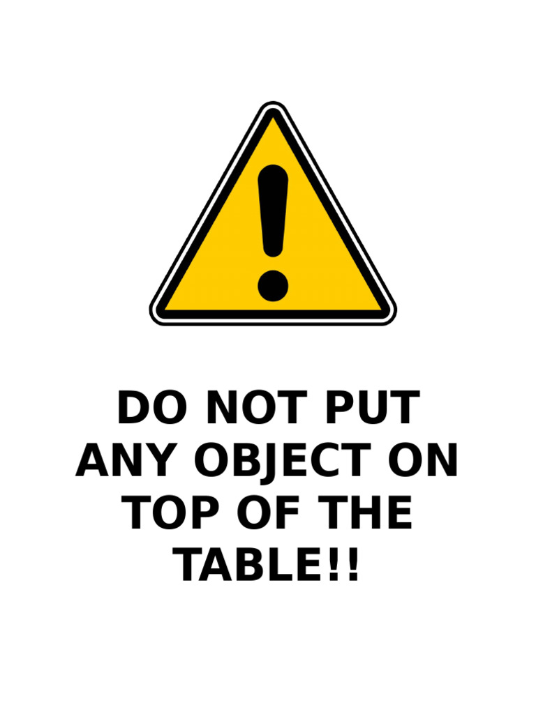 Do Not Put Any Obtect On Top of The Table | PDF