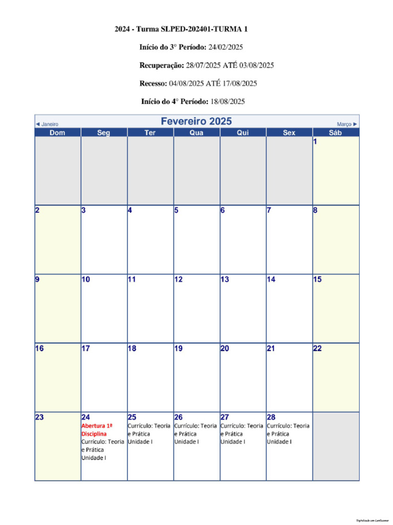3º Período - Calendário - Início em 24 de Fevereiro Até 17 de Agosto 2025 3 - 2024 - Turma SLPED ...