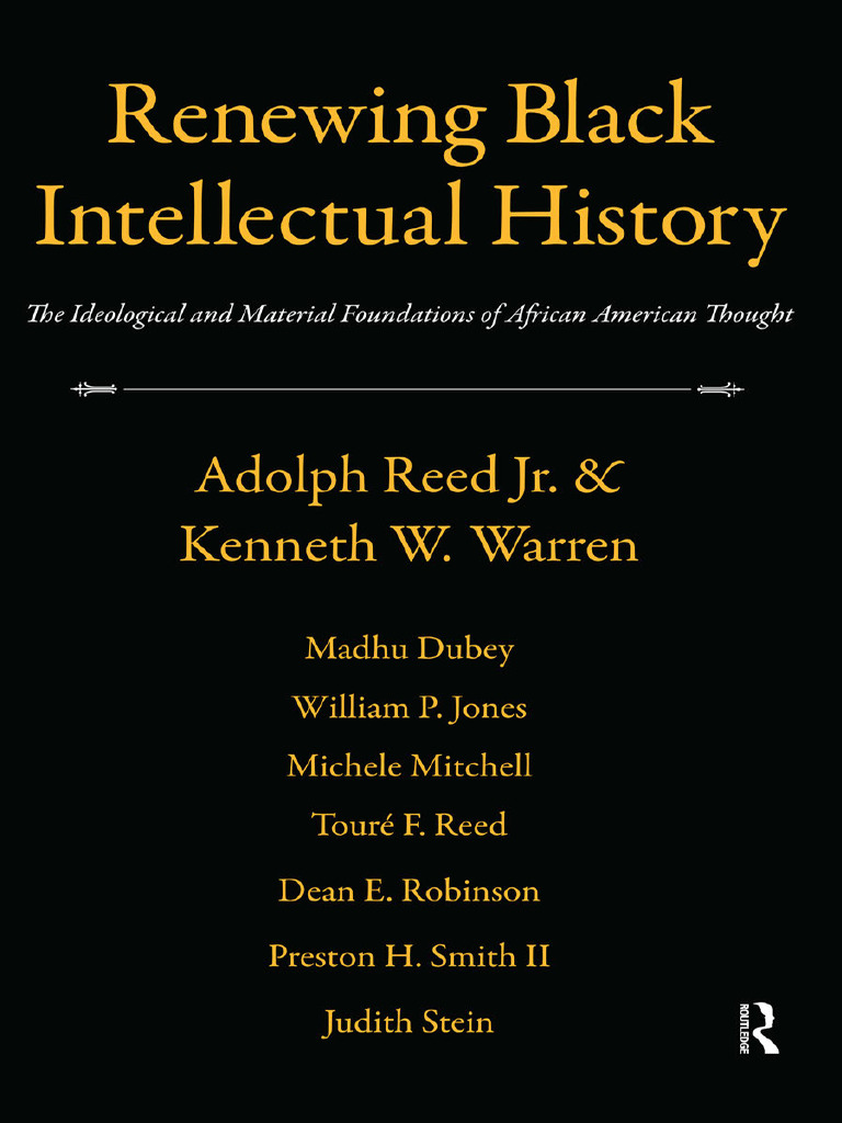 Renewing Black Intellectual History: The Ideological and Material ...