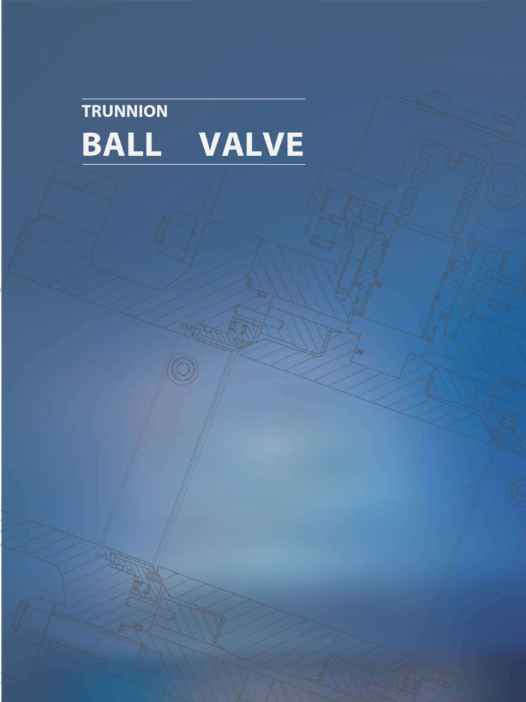 API 6D Trunnion Mounted Ball Valve Catalogue | PDF | Valve | Mechanical Engineering