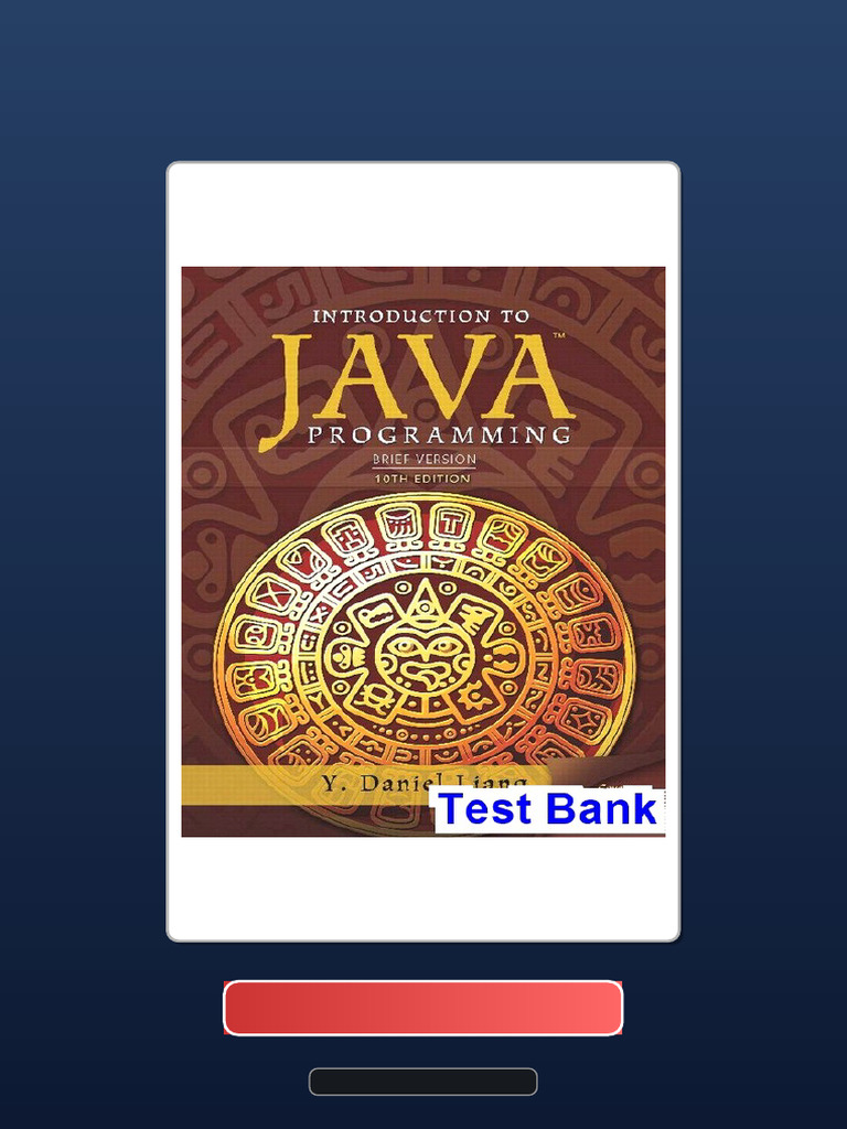 Get Test Bank For Introduction To Java Programming Brief Version 10th Edition Liang Pdf Download