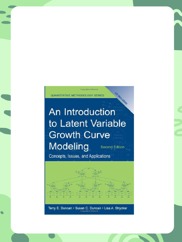 An Introduction To Latent Variable Growth Curve Modeling Concepts Issues And Application Second