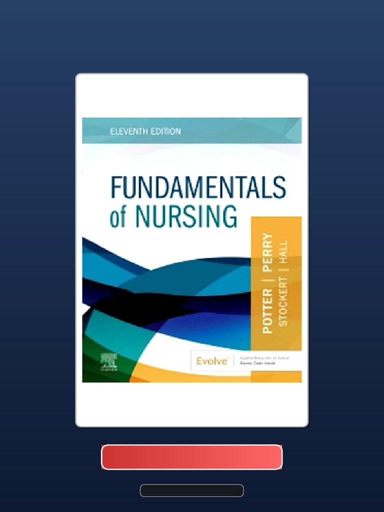 Get Test Bank For Fundamentals of Nursing 11th Edition Potter HQ File ...