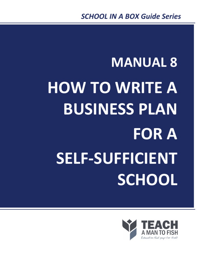 How To Write A Business Plan For A Self-Sufficient School: Manual 8 ...