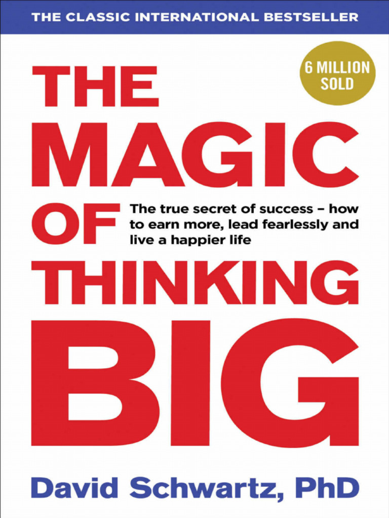 The Magic of Thinking Big (David J Schwartz) (Z-Library) | PDF ...