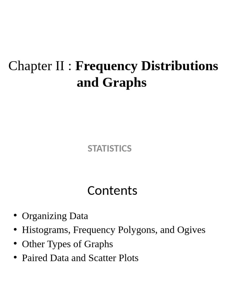 Chapter 2 Frequency Distributions and Graphs | PDF | Histogram | Scatter Plot