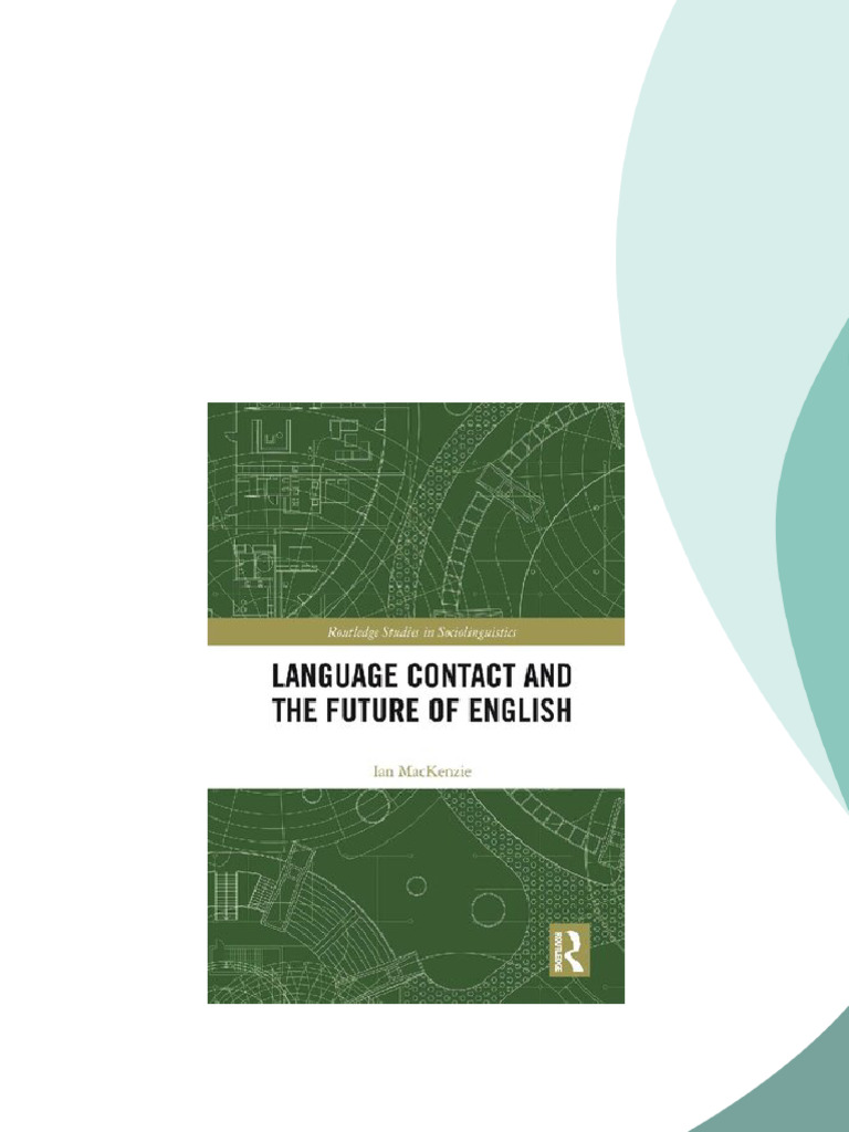Language Contact And The Future Of English 1st Edition Ian Mackenzie 