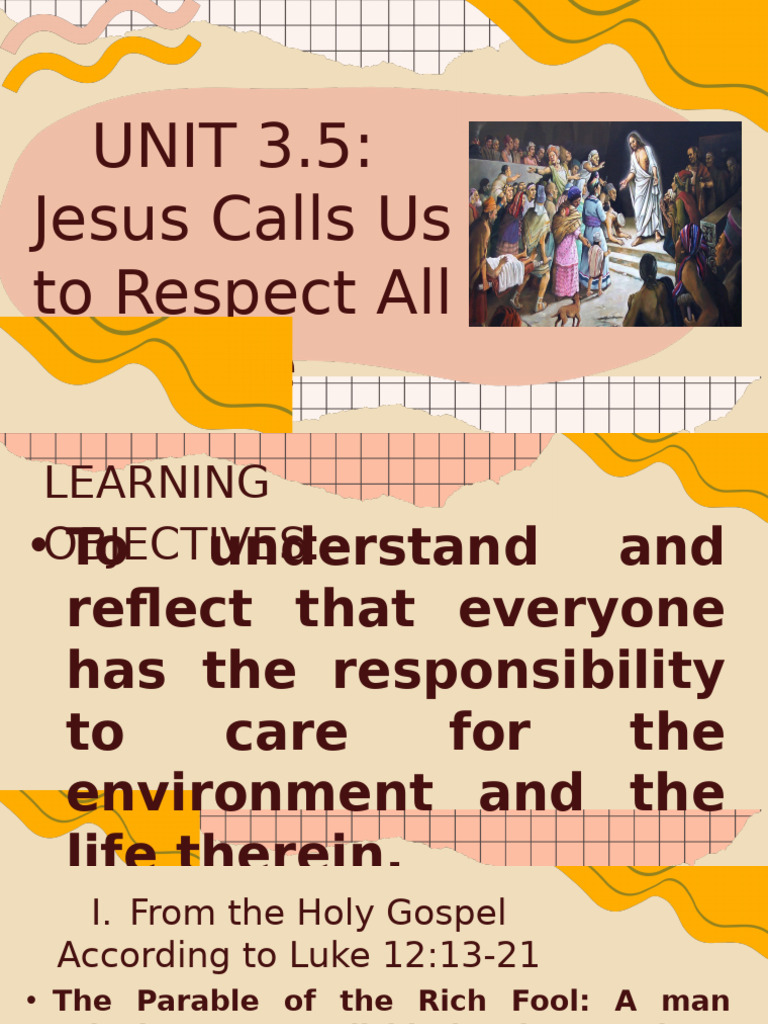 UNIT 3.5 Jesus Calls Us To Respect All Life | PDF | Jesus | Gospel Of Luke