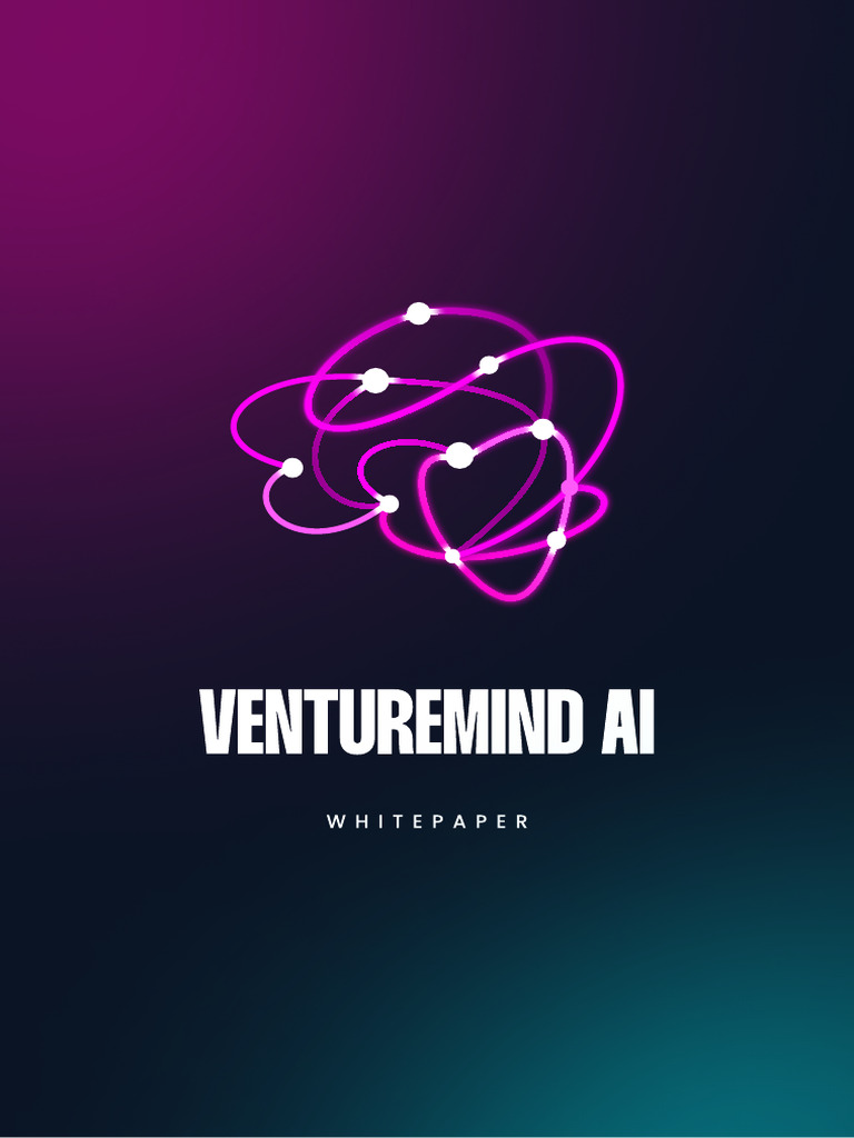 VentureMind AI Whitepaper 1.0 | PDF | Artificial Intelligence | Intelligence (AI) & Semantics
