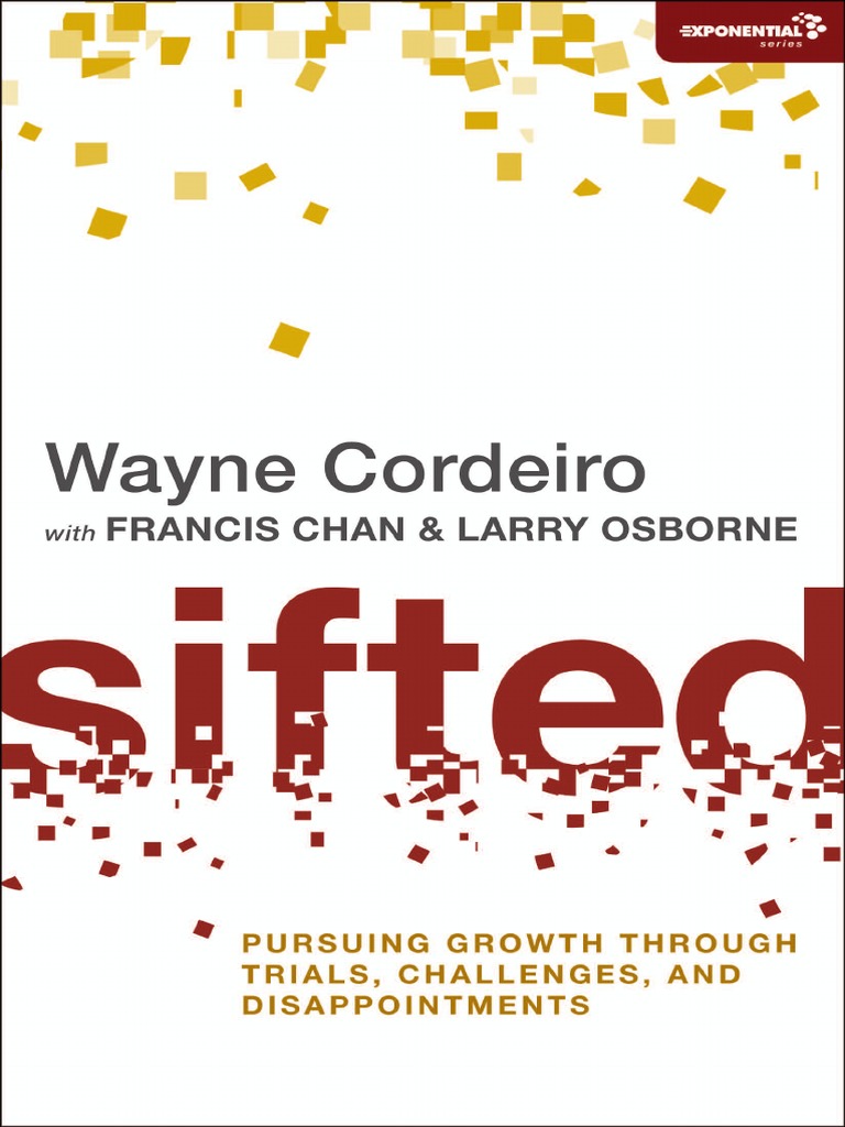 Sifted: Pursuing Growth Through Trials, Challenges, and Disappointments ...