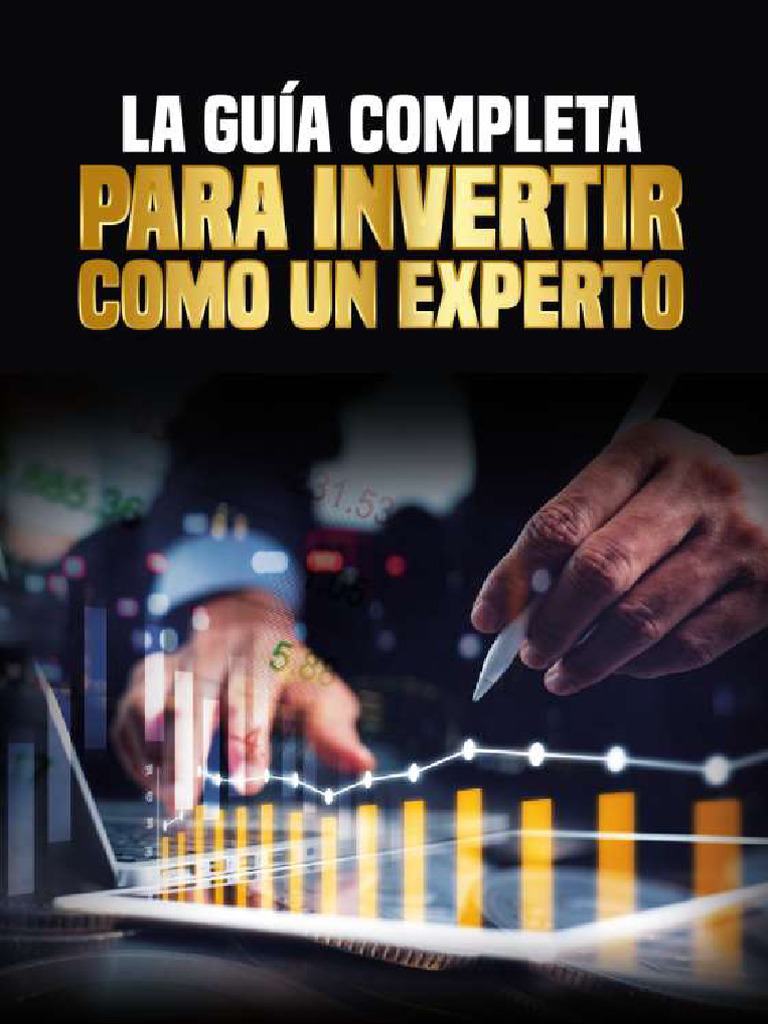 La Guía Completa para Invertir Como Un Experto 1 | PDF | Compartir ...