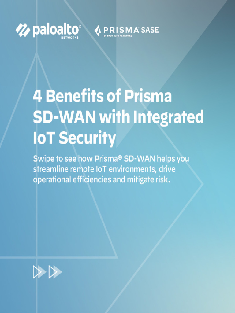 4 Benefits of Prisma SD WAN With Integrated IoT Security 1692050838 | PDF