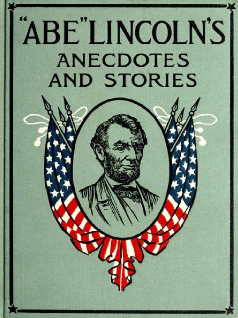 Abe Lincoln's Anecdotes and Stories | PDF | Abraham Lincoln | Project ...
