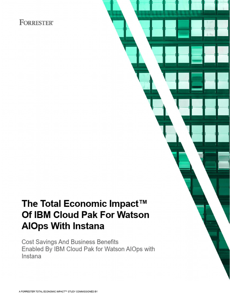 Forrester The Total Economic Impact™ of IBM Cloud Pak For Watson AIOps With Instana | PDF ...