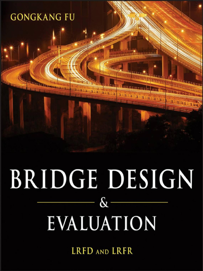 (GONGHANG FU) Bridge Design and Evaluation LRFD An | PDF | Fair Use ...