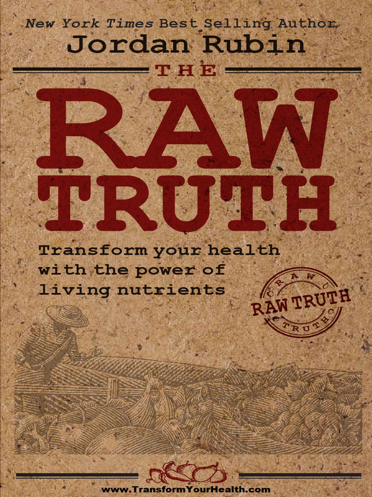 211414581-Raw-Truth-Book | PDF | Raw Foodism | Foods