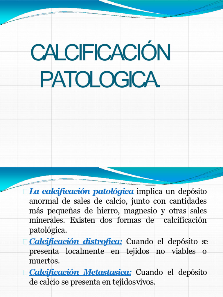 Calcificación Patológica: Tipos y Causas | PDF | Calcio | Biología Celular