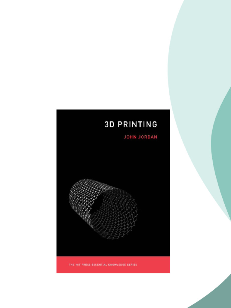 3d Printing 1st Edition John Jordan Pdf Download Pdf 3 D Printing