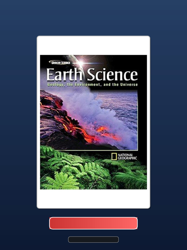 Immediate Access Earth Science Geology The Environment and The Universe ...