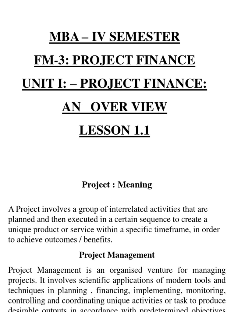 Mba - Iv Semester Fm-3: Project Finance Unit I: - Project Finance: An ...