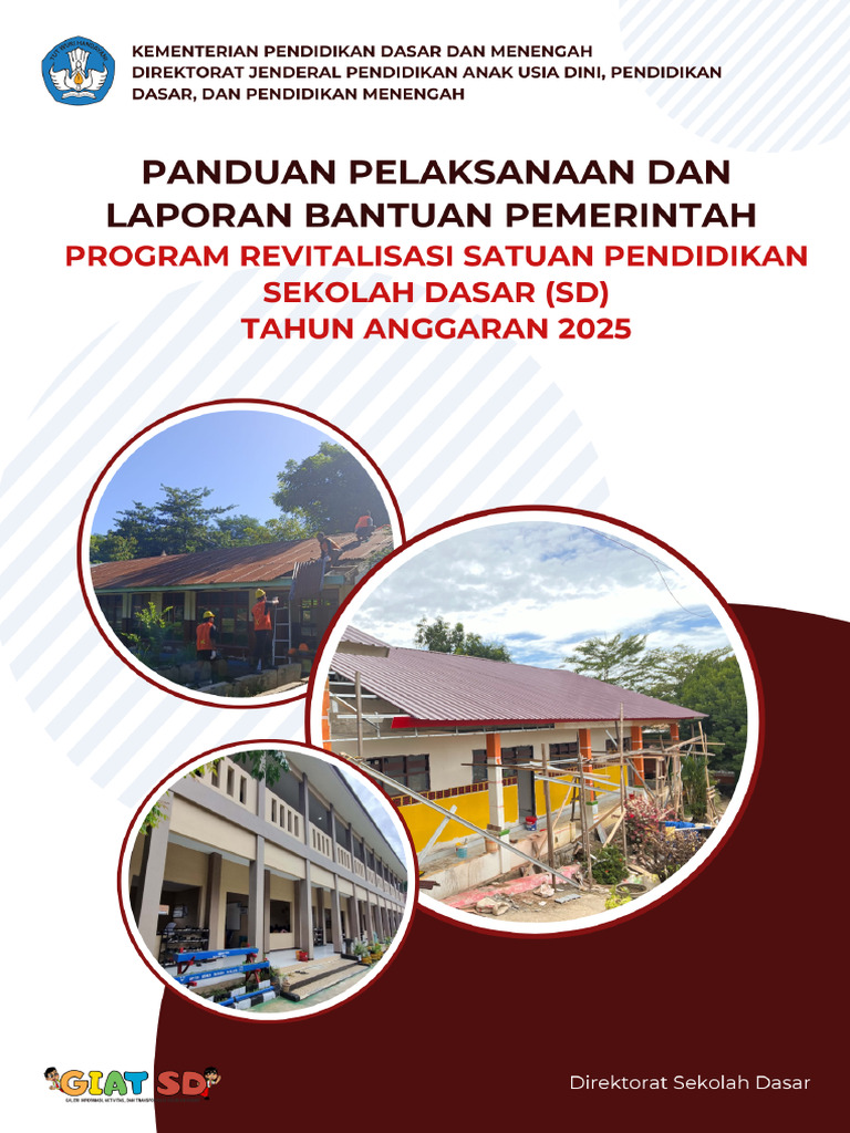 Panduan Pelaksanaan Dan Laporan Revitalisasi Sekolah Dasar (SD) TA 2025 | PDF