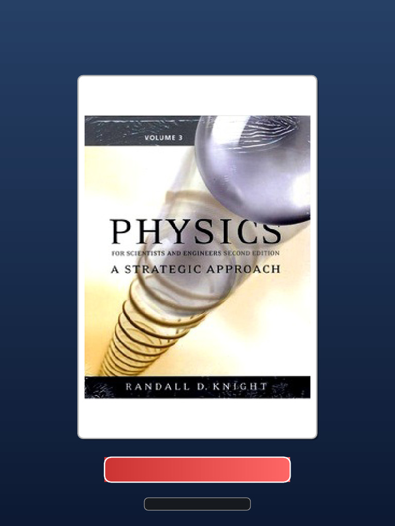 Immediate Access Physics For Scientists and Engineers A Strategic Approach Volume 3 Chapters ...