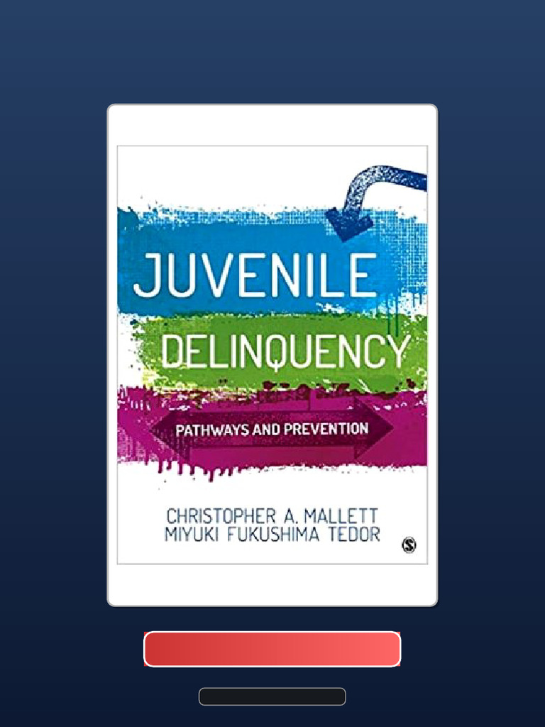 Immediate Access Juvenile Delinquency Pathways and Prevention 1st Edition Mallett Verified PDF ...