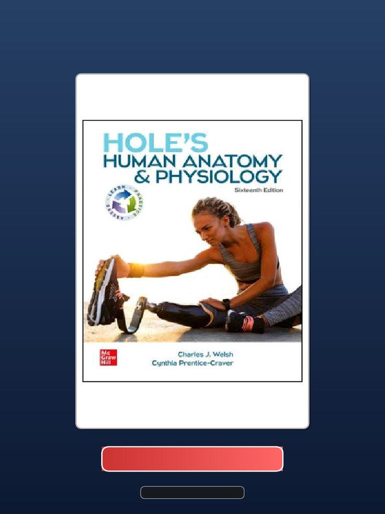 Hole's Human Anatomy & Physiology, 16th Edition, Charles Welsh, Cynthia ...