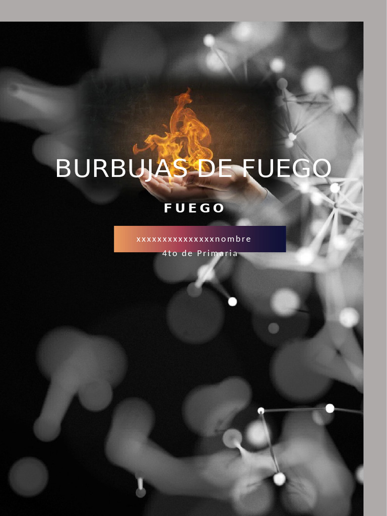Burbujas de Fuego Eva 2023 | PDF | Combustión | Oxígeno