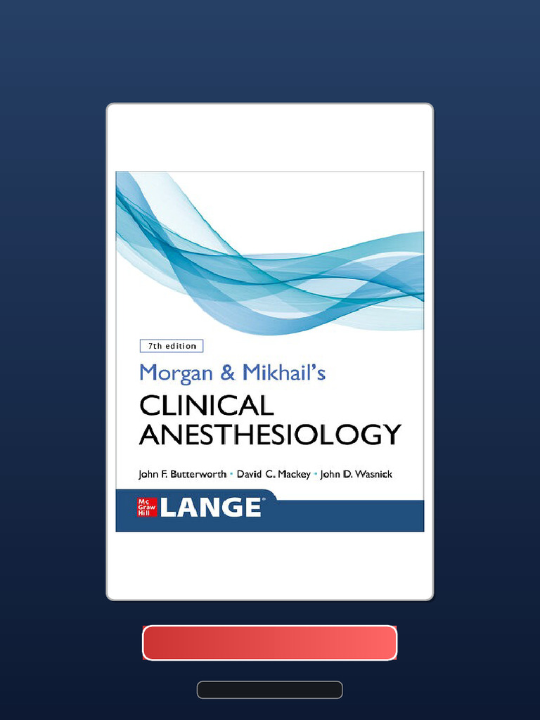 Get Test Bank For Morgan and Mikhails Clinical Anesthesiology 7th ...