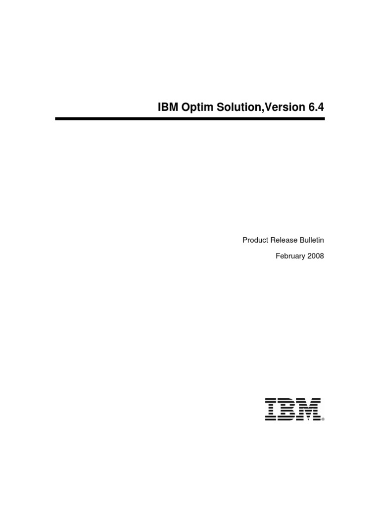 IBM Optim Solution, Version 6.4: Product Release Bulletin February 2008 ...