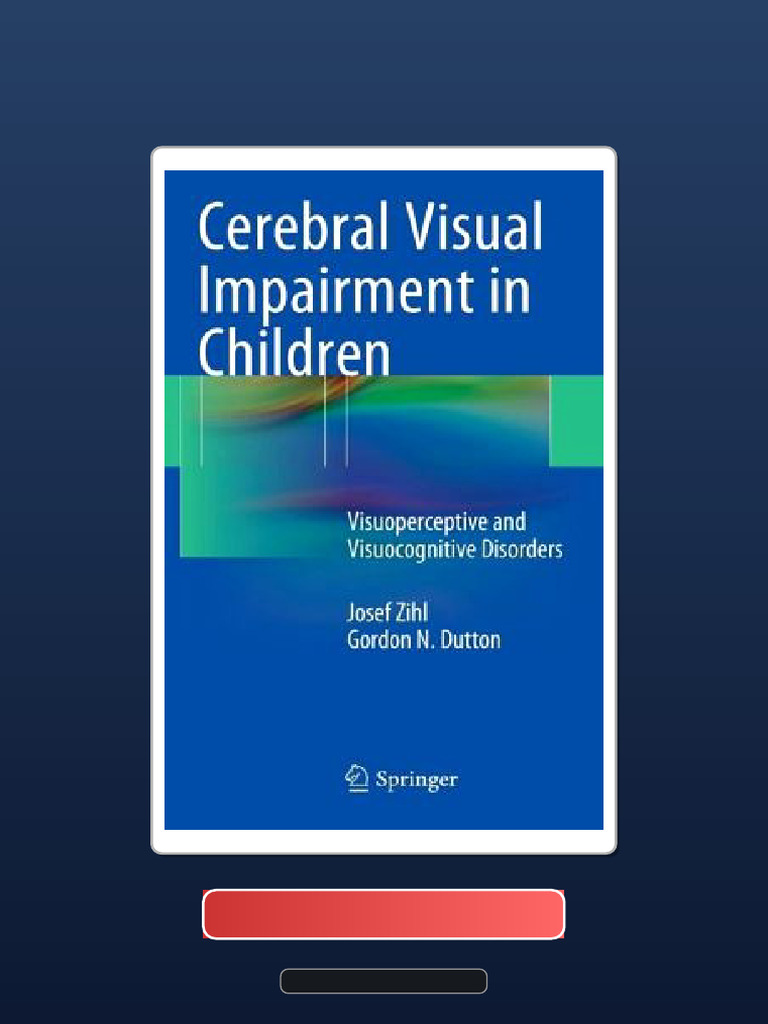 Full Chapter of Cerebral Visual Impairment in Children Visuoperceptive and Visuocognitive ...