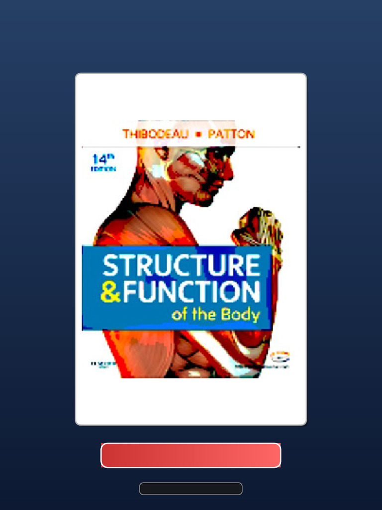 Immediate Access Structure Function of The Body 14th Edition Thibodeau ...
