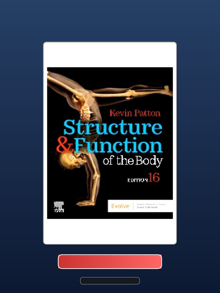 Immediate Access Structure and Function of The Body 16th Edition Patton Solution Manual Verified ...