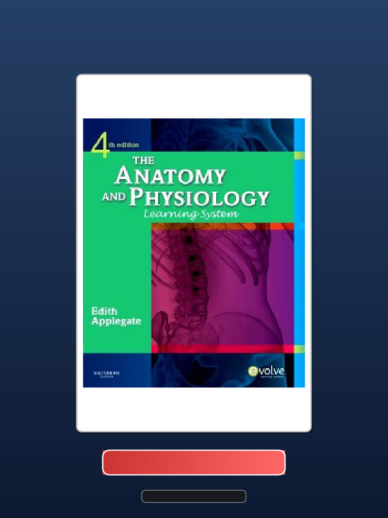 Immediate Access The Anatomy and Physiology Learning System 4th Edition Applegate Solution ...