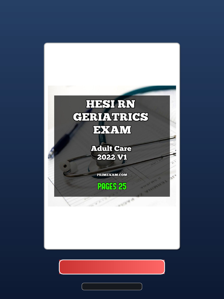 Full Chapter of HESI RN GERIATRICS Adult Care 2022 V1 Exam Ebook and ...