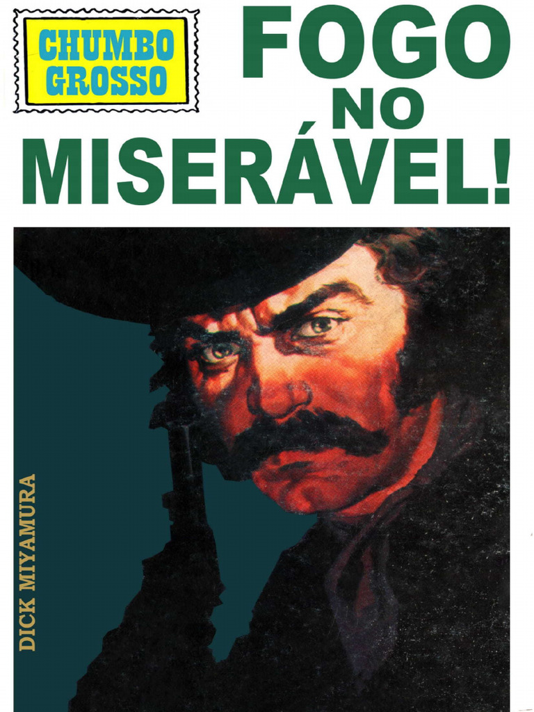 Coleção Chumbo Grosso - Fogo No Miserável - Dick Miyamura | PDF