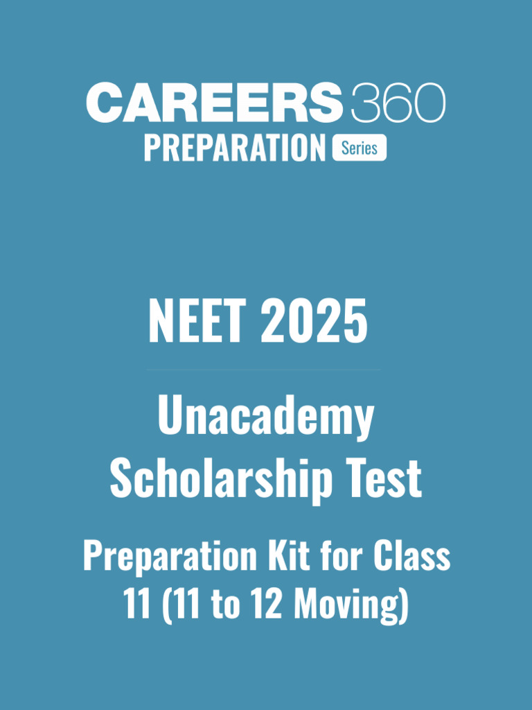 NEET 2025 - Unacademy Scholarship Test Preparation Kit For Class 11 (11 ...