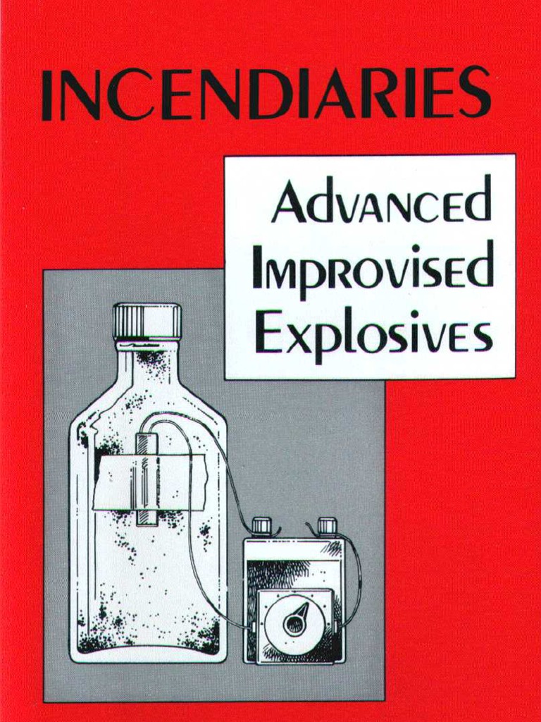 Incendiaries Advanced Improvised Explosives | PDF