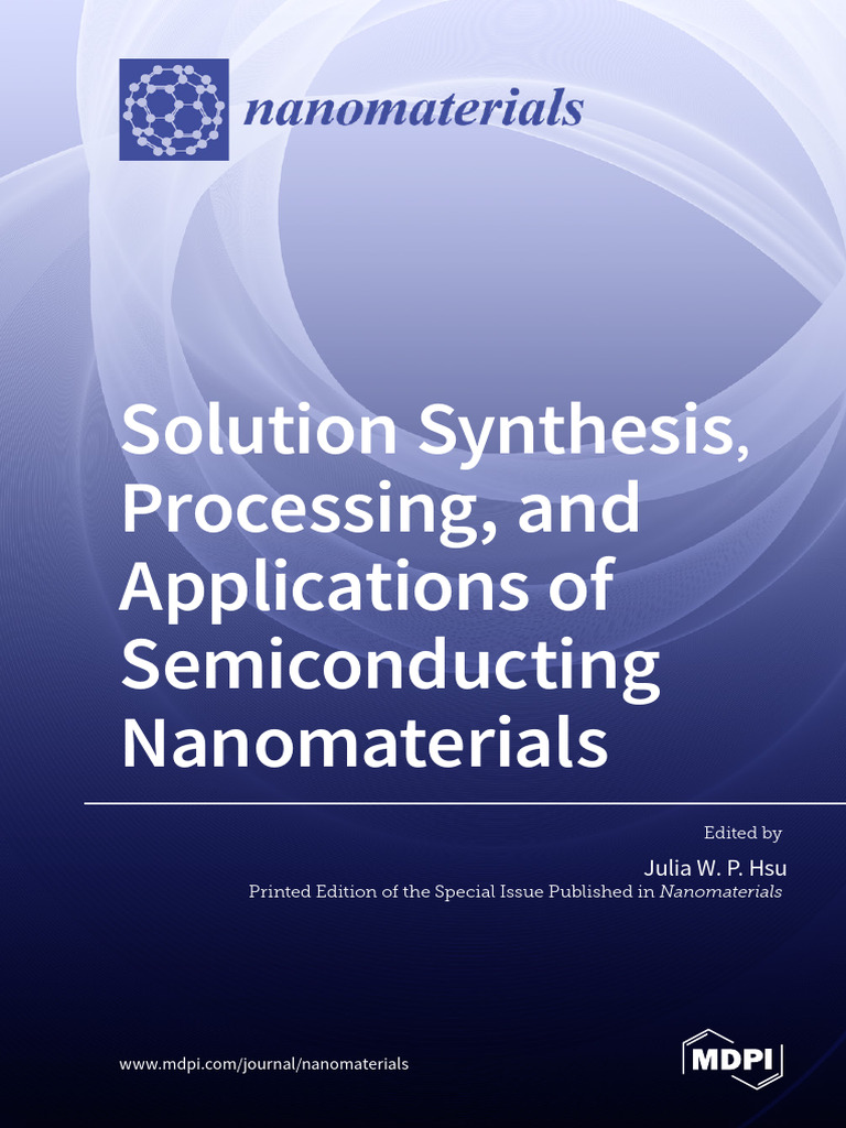 Solution Synthesis Processing and Applications of Semiconducting ...